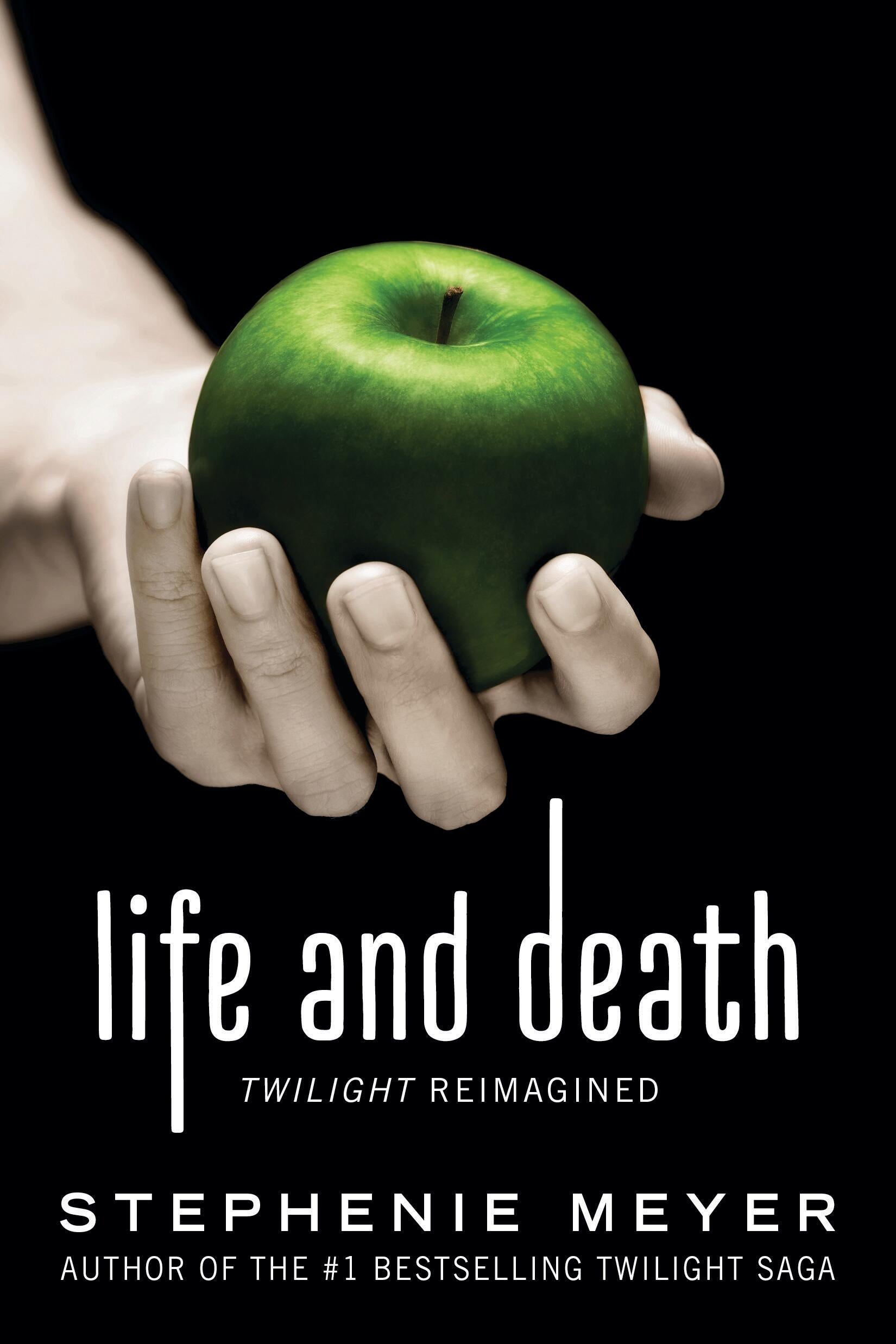 Life and Death: Twilight Reimagined – Hachette Book Group